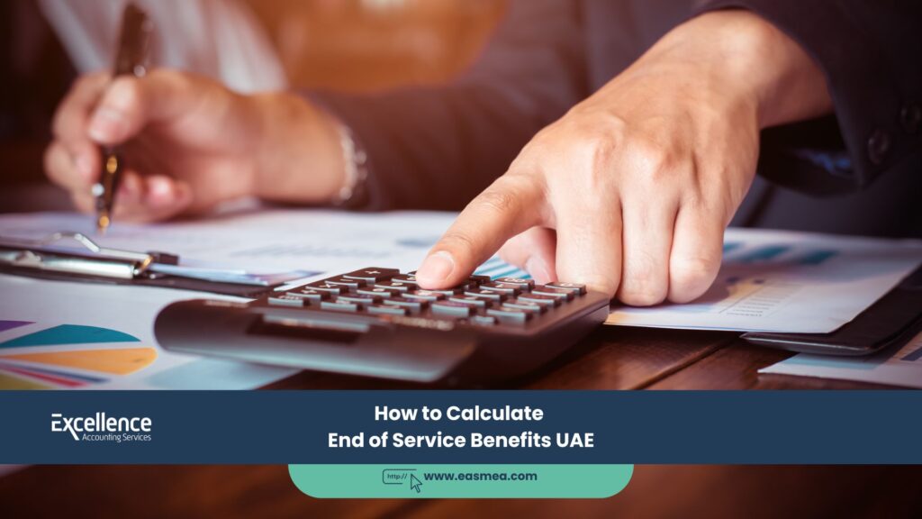 How to Calculate End of Service Benefits UAE