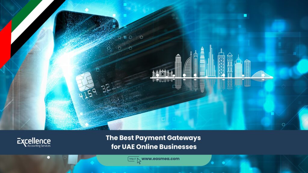 The Best Payment Gateways for UAE Online Businesses