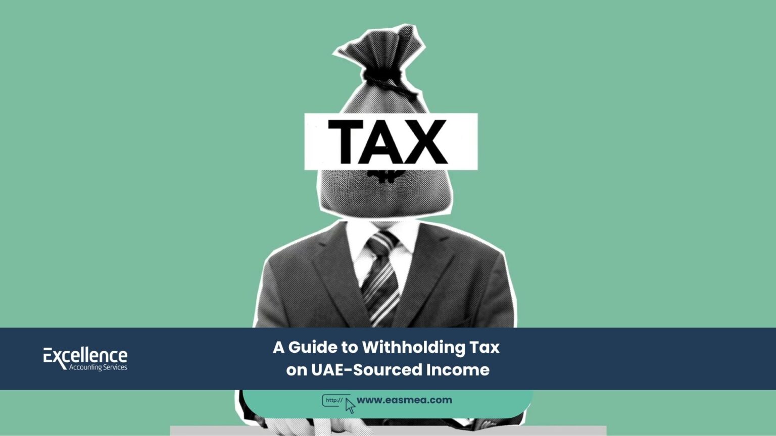 A Guide to Withholding Tax on UAE-Sourced Income