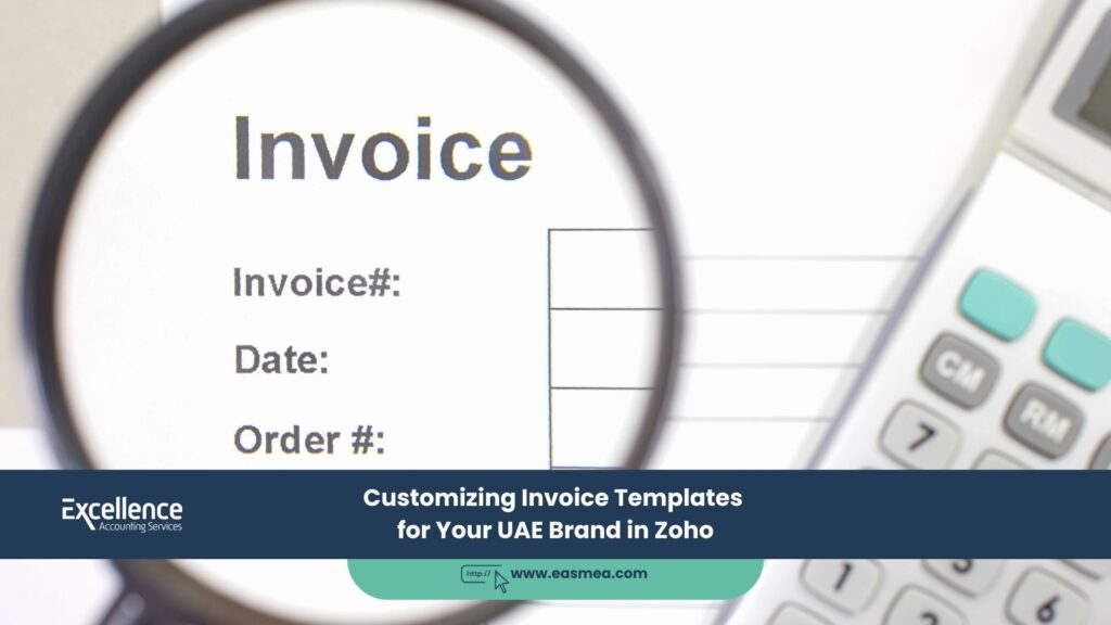 Customizing Invoice Templates for Your UAE Brand in Zoho