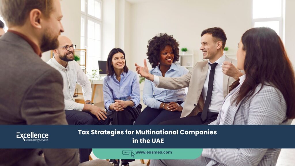 Tax Strategies for Multinational Companies in the UAE